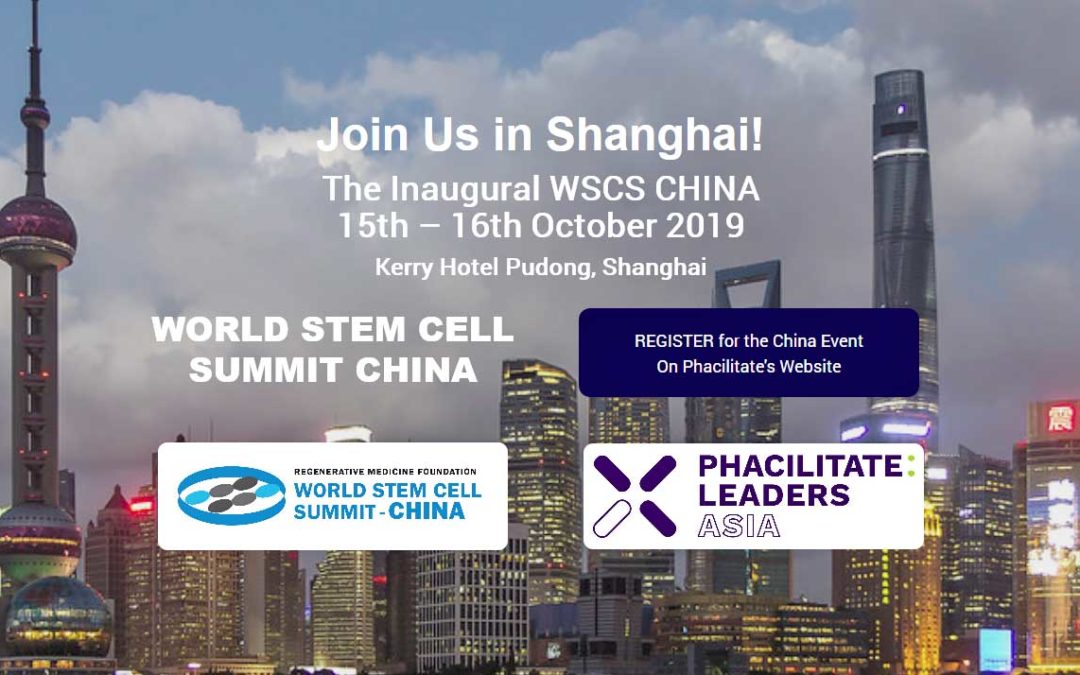 Inaugural World Stem Cell Summit-CHINA & Phacilitate Leaders Asia Will ...